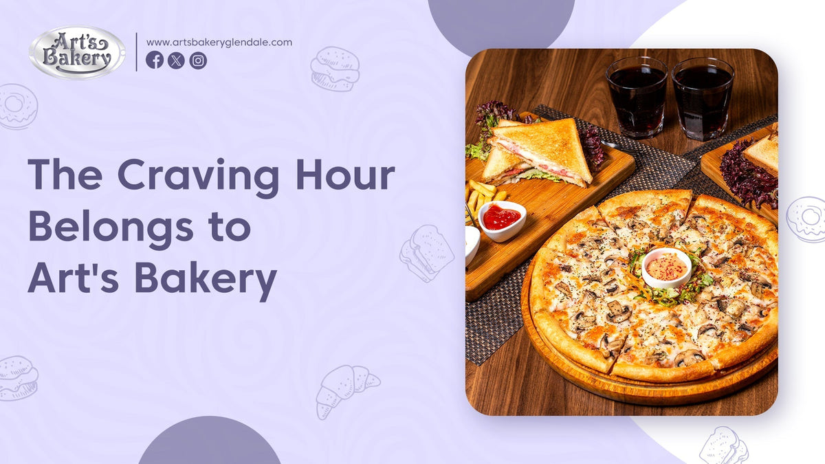 Art's Bakery Glendale | The Craving Hour Belongs - Late Night Menu ...
