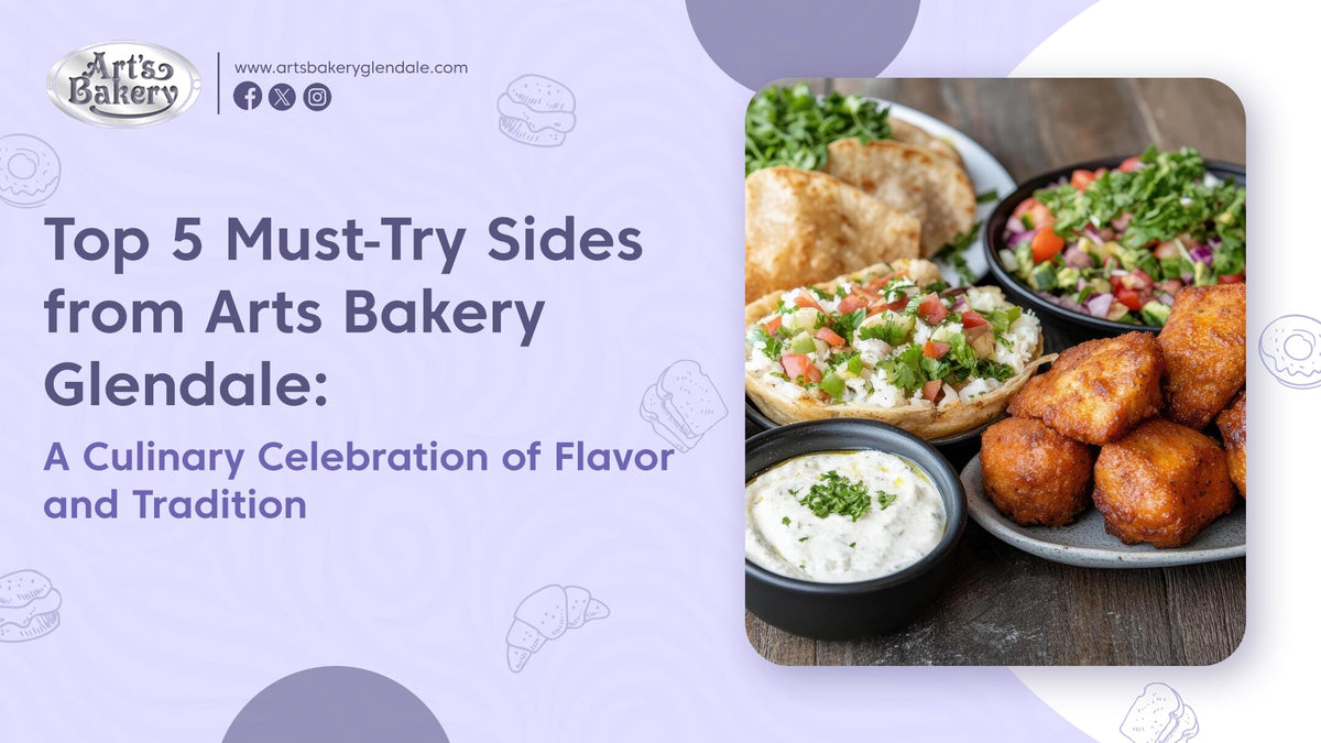 Art's Bakery Glendale | Top 5 Must-Try Sides from Arts Bakery Glendale ...